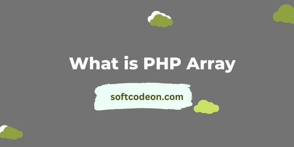What is PHP Array - Soft CodeOn